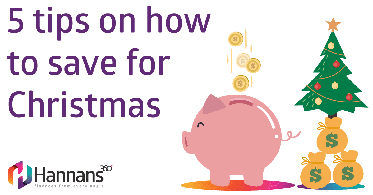 5 tips for saving for Christmas | Hannans360